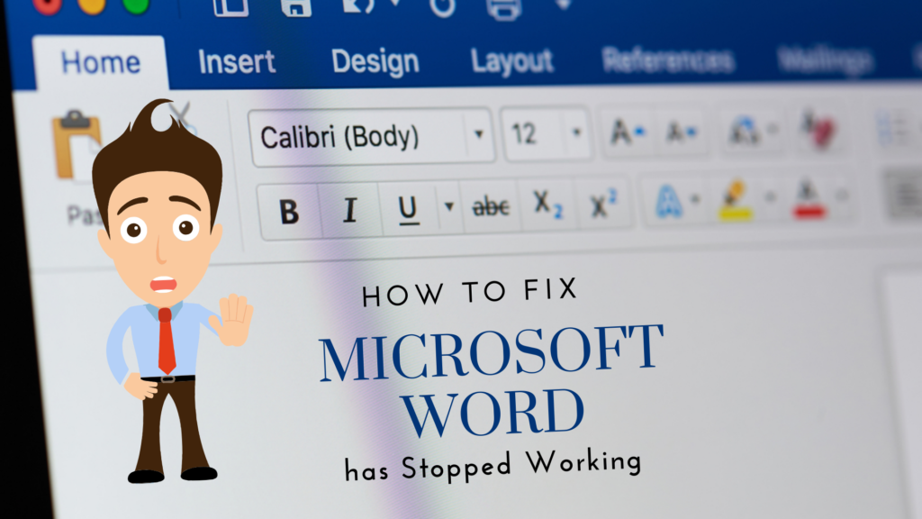 How to Fix Microsoft Word has Stopped Working